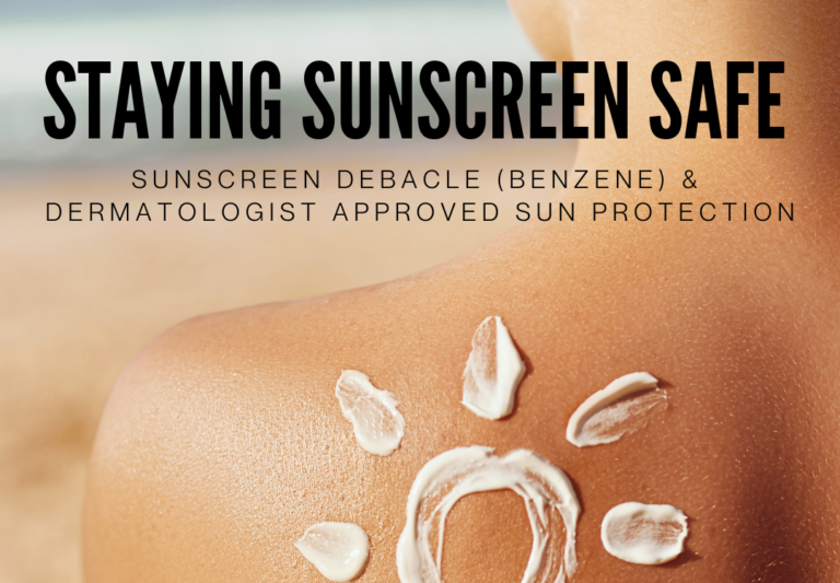 Staying Sunscreen Safe: The Sunscreen Debacle (Benzene) | SkinDC